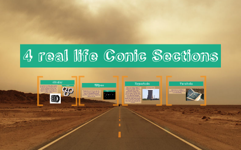 4 real life Conic Sections by Michael Martinez on Prezi