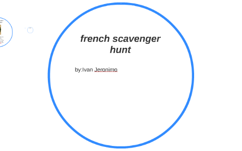 french scavenger hunt by on Prezi
