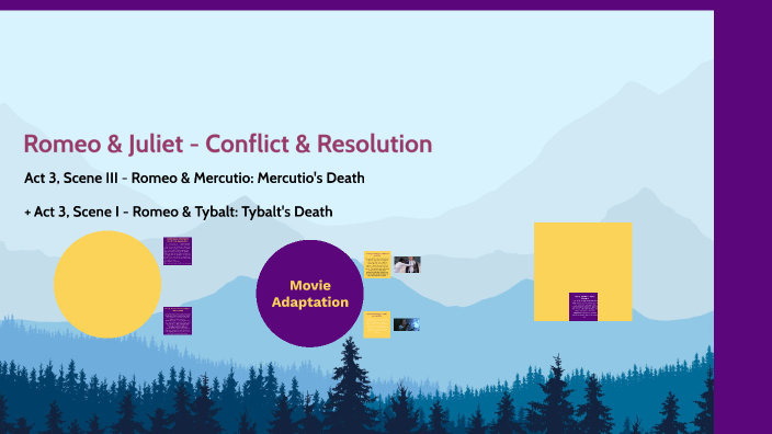 Romeo & Juliet - Conflict & Resolution by connor hodges on Prezi