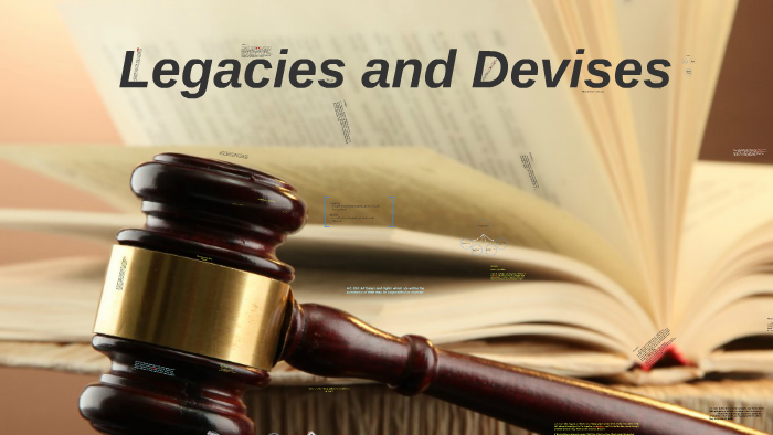 Legacies and Devises by jill Selarda on Prezi