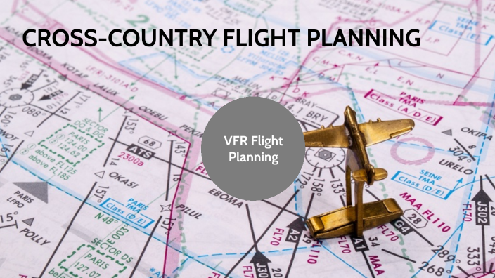 CROSS-COUNTRY FLIGHT PLANNING by Yannel Morales on Prezi