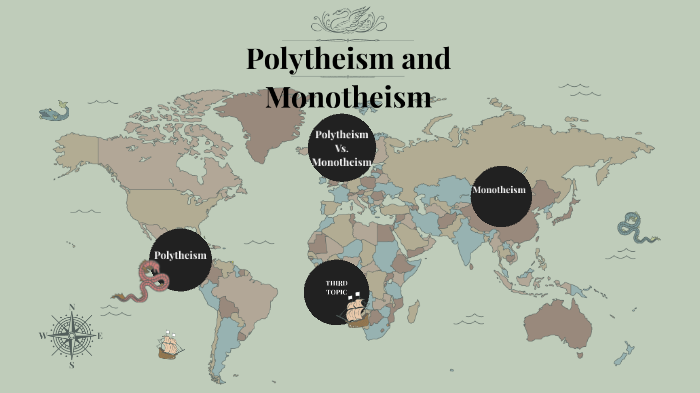 Polytheism and Monotheism by Casey Walter on Prezi