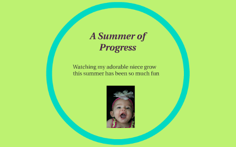 A Summer of Progress by Emily Stange on Prezi