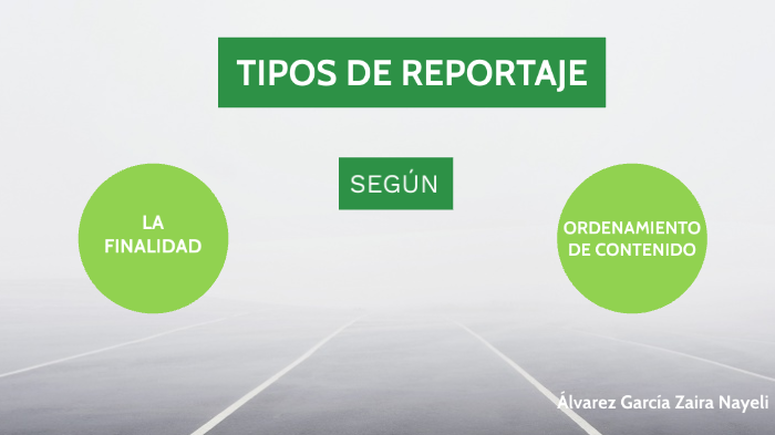 TIPOS DE REPORTAJE by Zaira Álvarez