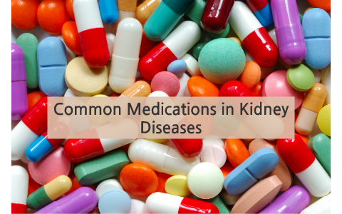 Common Medications in Kidney Diseases by nagham abiramia