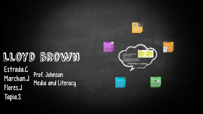 Lloyd brown by Jackie Marchan on Prezi