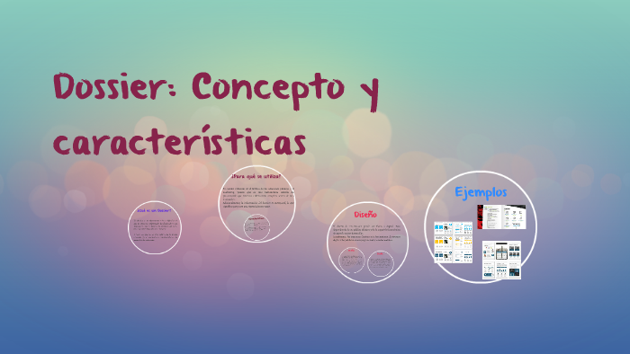 Dossier: Concepto y características by Lina Bernal on Prezi
