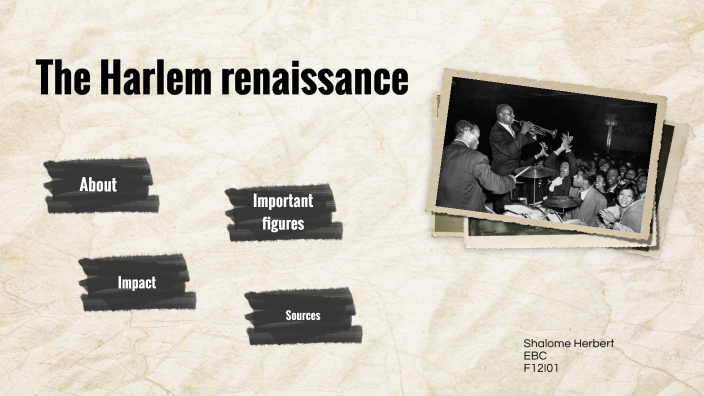 The harlem renaissance by shalome Herbert on Prezi