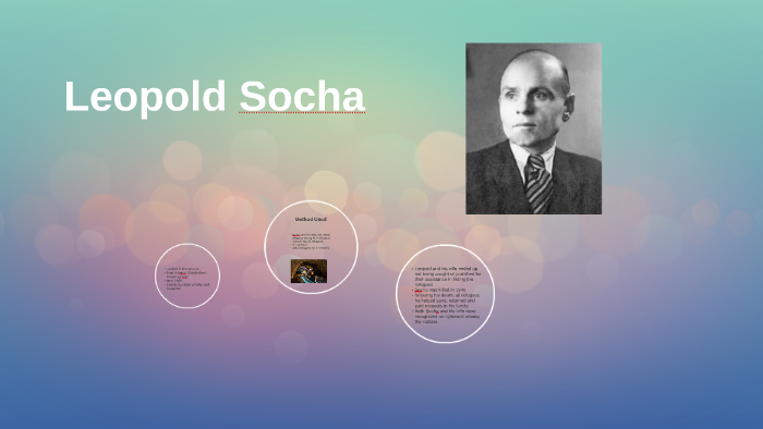 Leopold Socha by Cole Tudway-Cains on Prezi