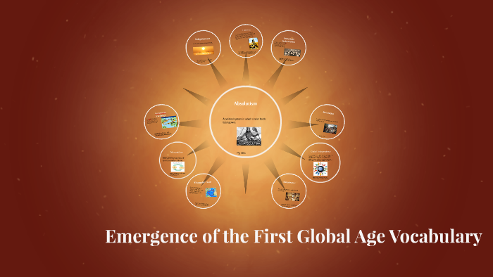 Emergence of the First Global Age Vocabulary by Eric Clous on Prezi