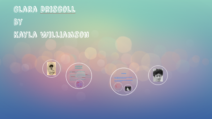 Clara Driscoll by Kayla W on Prezi