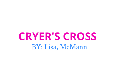 Cryer's cross by karina maldonado on Prezi