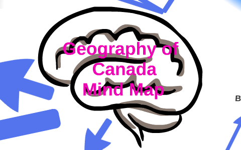 Geography of Canada Mind Map by Raymond L on Prezi