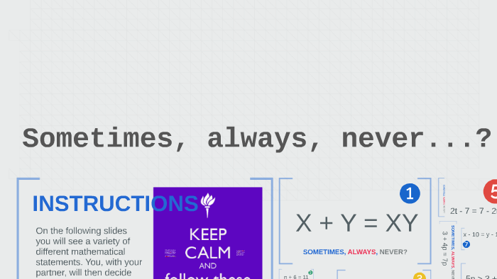ALGEBRA_sometimes, always, never...? by Callum Marshall on Prezi