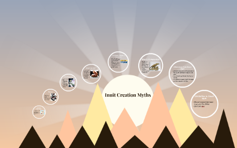 Inuit Creation Myths by Lauryn Macdonald on Prezi