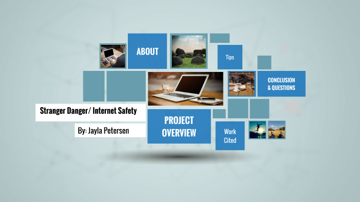 Stranger Danger/ Internet Safety by Jayla Petersen on Prezi