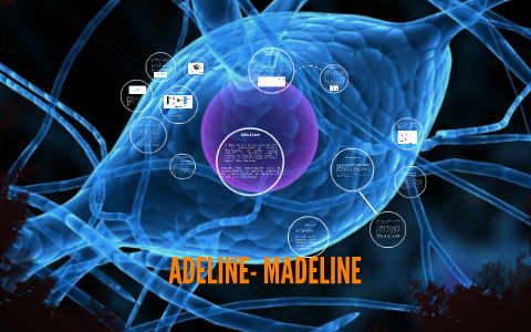 ADELINE- MADELINE by yaz Rodriguez on Prezi