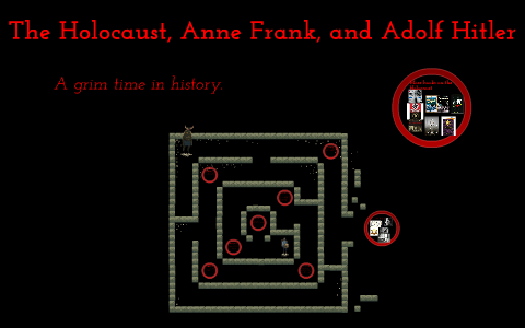 Holocaust, Anne Frank, and Adolf Hitler by Peter Kelly on Prezi