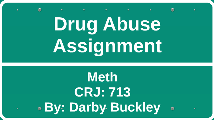 Drug Abuse Assignment by Darby Buckley on Prezi