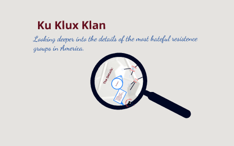 Ku Klux Klan by Jake Bumgarner on Prezi