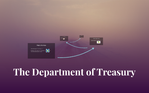 The Department of Treasury by Brandon-Jacob Partin on Prezi