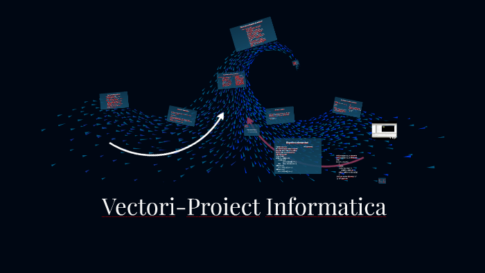 Vectori-Proiect Informatica by Maria Abrudan on Prezi