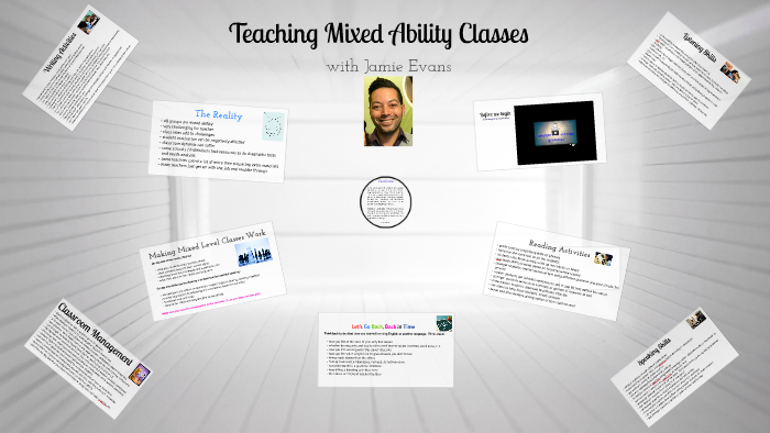 Teaching Mixed Ability Classes by Jamie Evans on Prezi