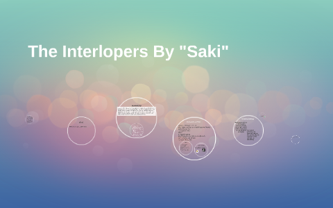 The Interlopers By "Saki" by Alegria Monge on Prezi