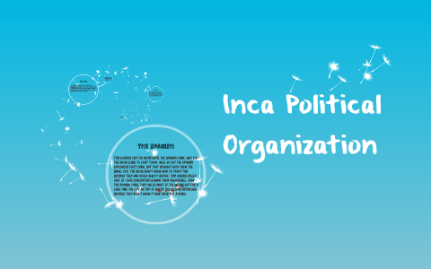 Inca Political Organization by Alexandra Schmitt Schmitty on Prezi