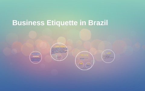 Business Etiquette in Brazil by Gabby Seymour on Prezi