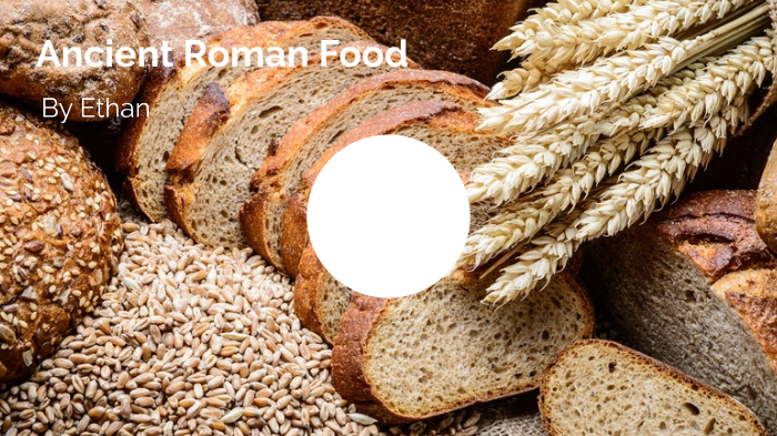 Ancient Roman Food Presentation by Ethan M on Prezi