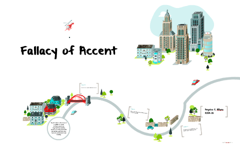 Fallacy of Accent by Angelou Añana on Prezi