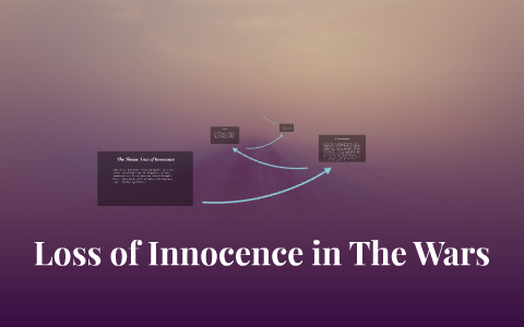 Loss of Innocence in The Wars by Adam Bai on Prezi
