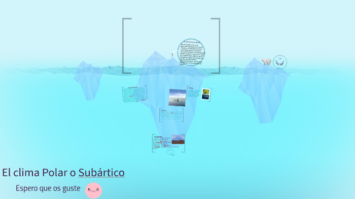 El clima Polar o Subártico by Lucia Quero on Prezi