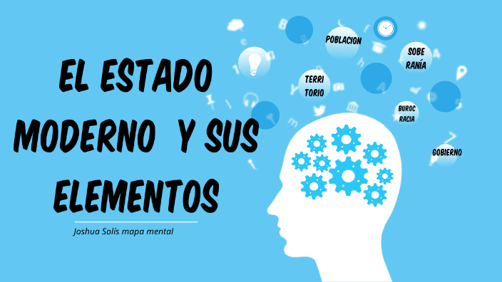 El Estado Moderno y sus elementos by Joshua Solís on Prezi