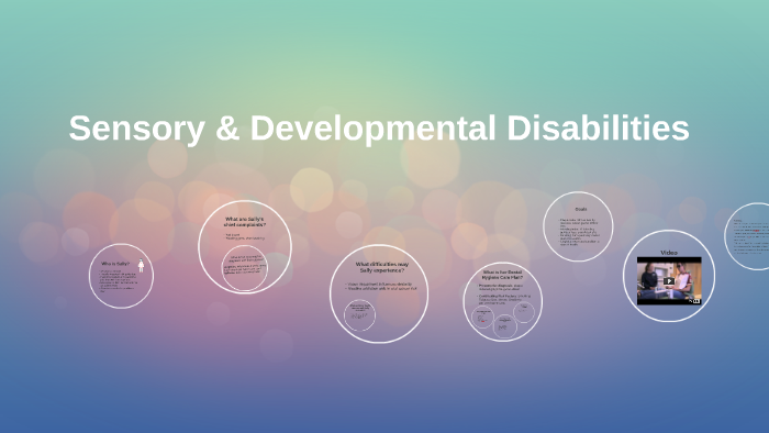 Sensory & Developmental Disabilities by Natalie cottrell on Prezi