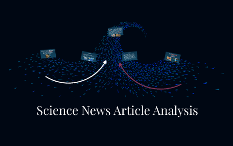 Science News Article Analysis by Ryan Depperschmidt on Prezi