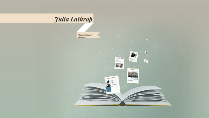 Julia Lathrop by shizatiz guerrero on Prezi