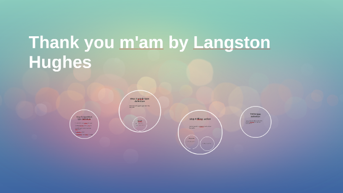 Thank you m'am by Langston Hughes by lyric yarbrough on Prezi