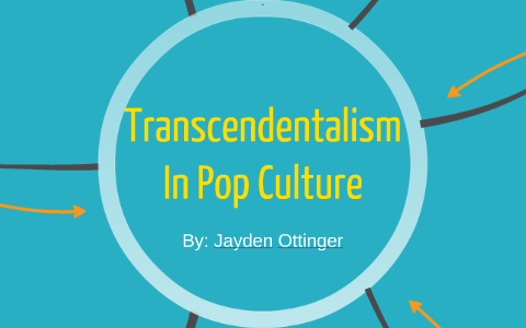 Transcendentalism In Pop Culture by Jayden Ottinger on Prezi
