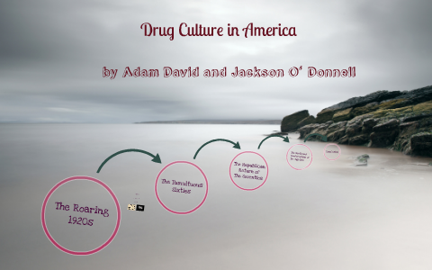 Drug Culture in America by Jack O'Donnell on Prezi