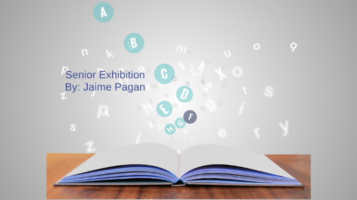 Senior Exhibition by Jaime Pagan on Prezi