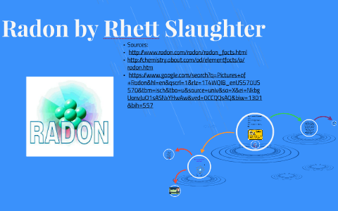 Radon by Rhett Slaughter by on Prezi