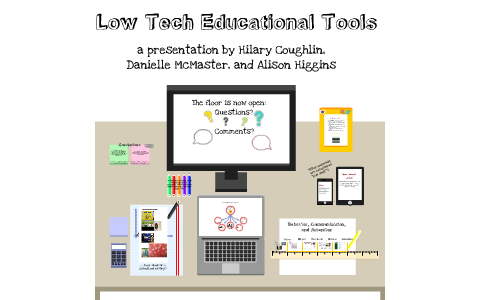 Low Tech Educational Tools by Ed Tech on Prezi