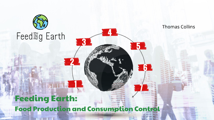 Feeding Earth: Food Production and Consumption Control by Thomas ...