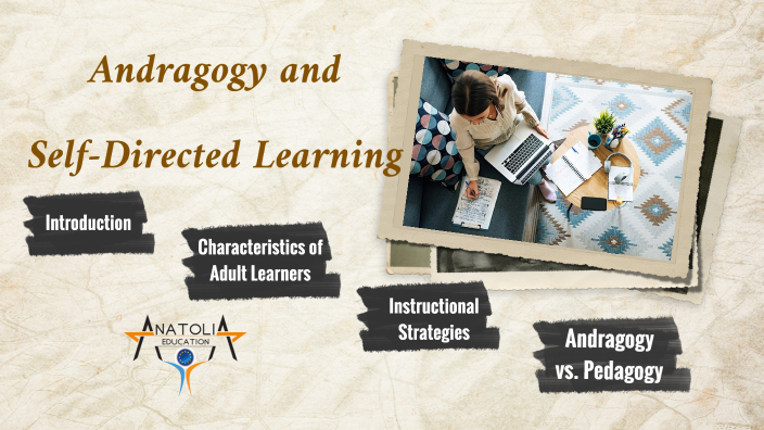 Andragogy and Self-Directed Learning by The Trainer on Prezi