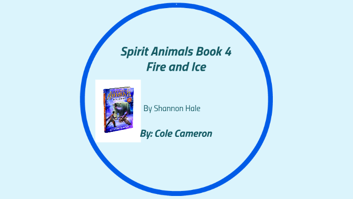 Spirit Animals Book 4 by Cole Cameron on Prezi