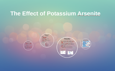 The Effect of Potassium Arsenic by Caitlin Climes on Prezi
