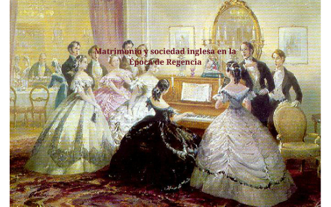 Matrimonio y sociedad inglesa en la época de regencia. by Mariana ...