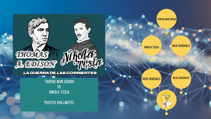 THOMAS ALVA EDISON VS NIKOLA TESLA by Keira Dariana Ramos Totoy on Prezi